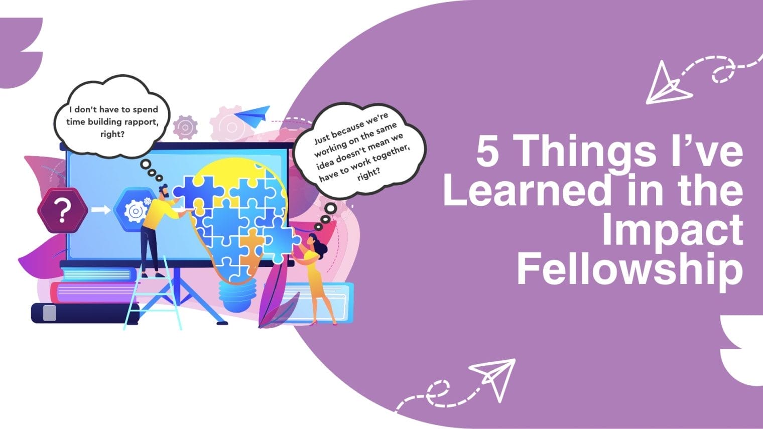 5 Things I’ve Learned in the Impact Fellowship | curaJOY